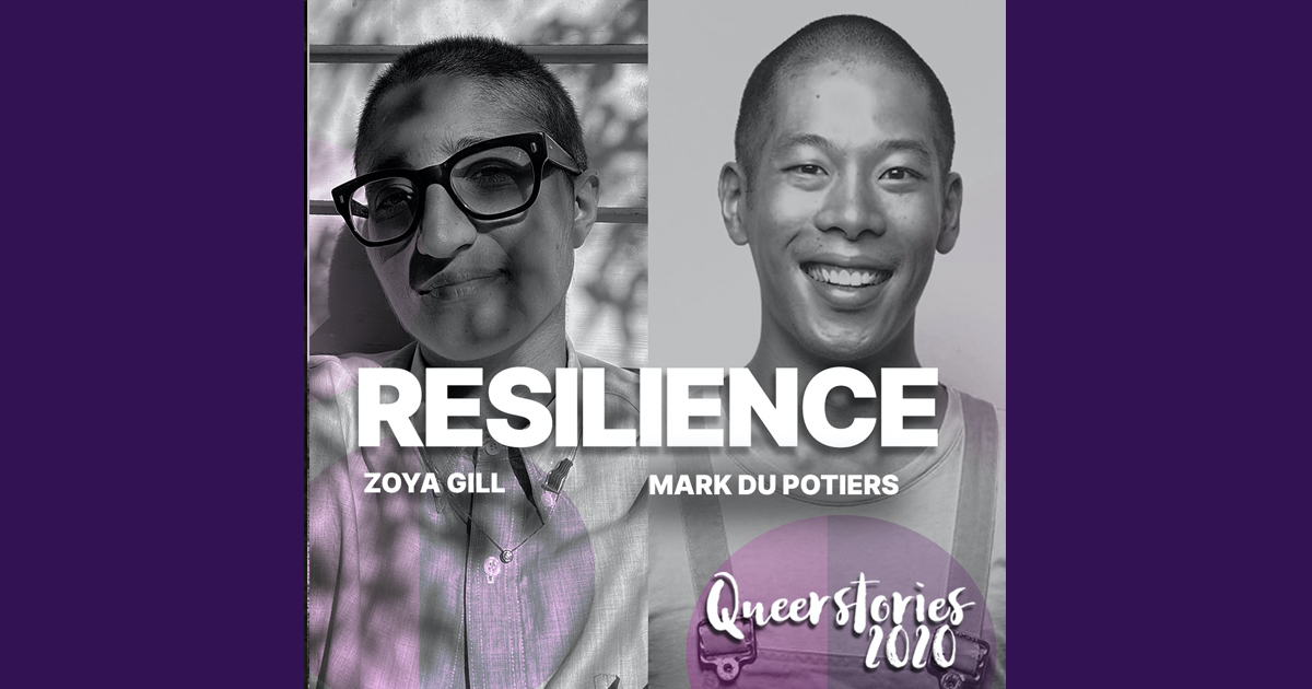 Queerstories 2020 | Resilience | Zoya Gill and Mark du Potiers - Maeve ...